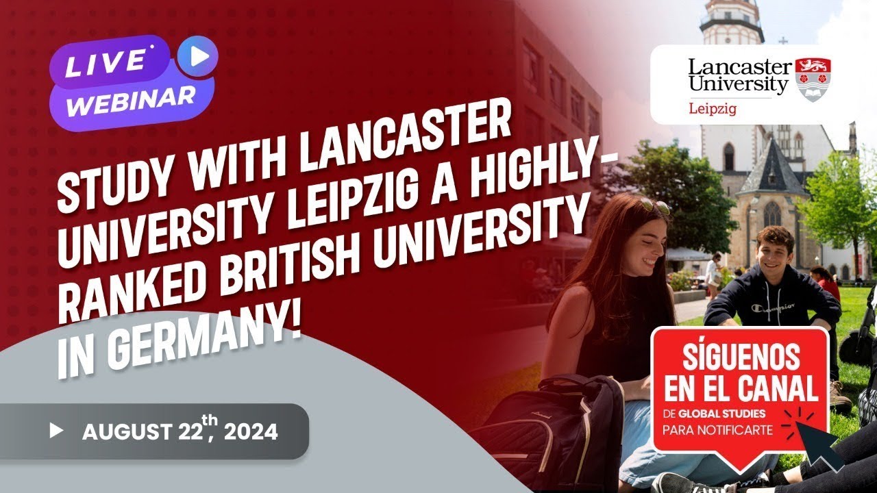LIVE STREAM: STUDY WITH LANCASTER UNIVERSITY LEIPZIG A HIGHLY- RANKED ...