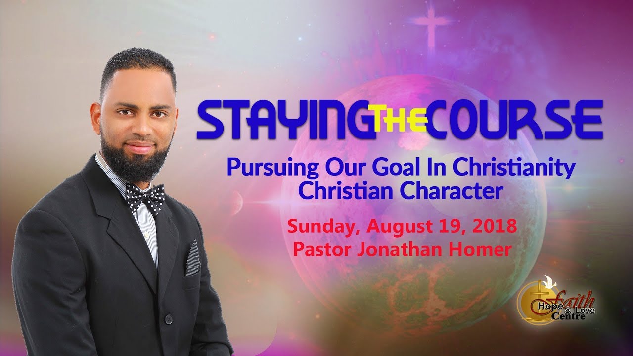 20180819 Staying The Course Pursuing Our Goal In Christianity Christian ...