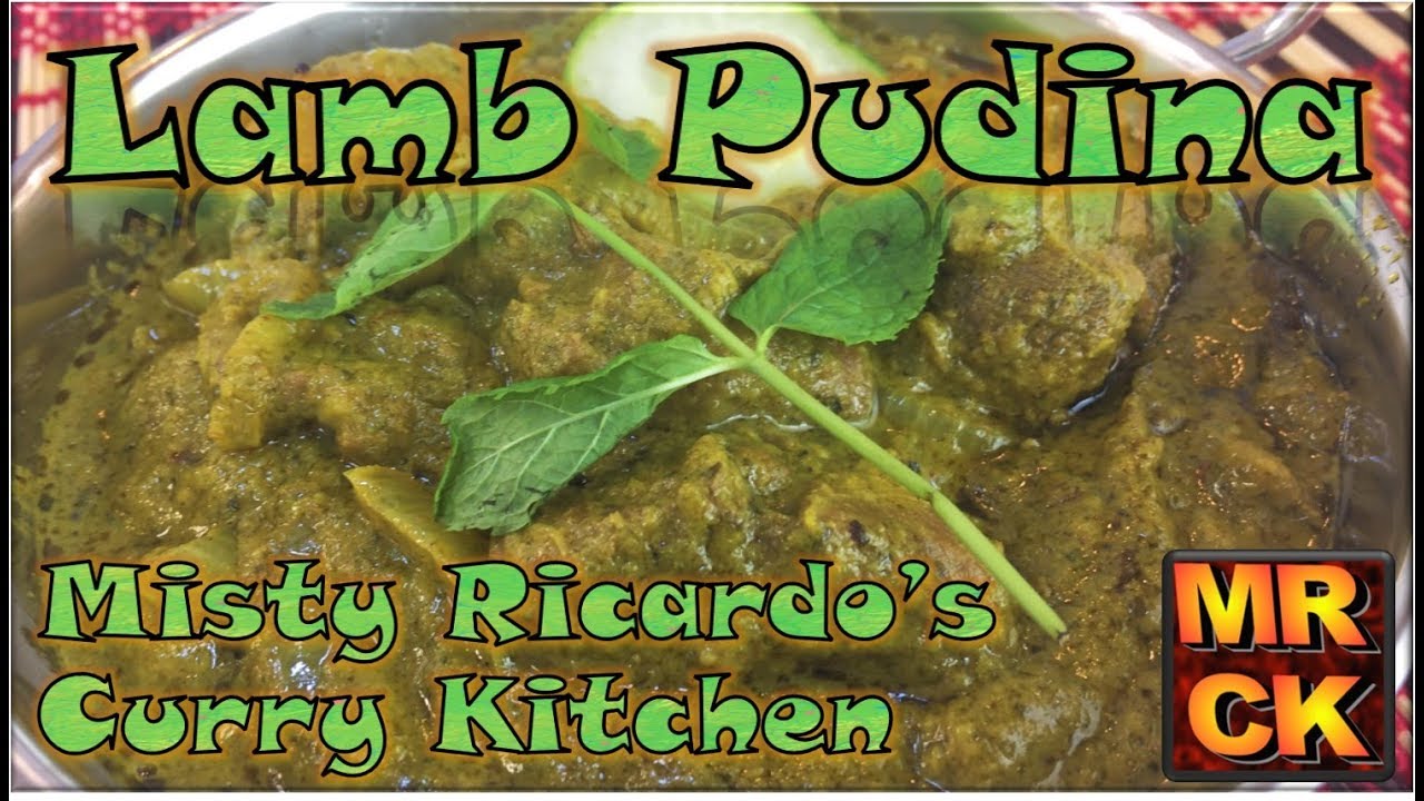 Lamb Pudina by Misty 'Minty' Ricardo. Magnificent Mintilicious Curry ...