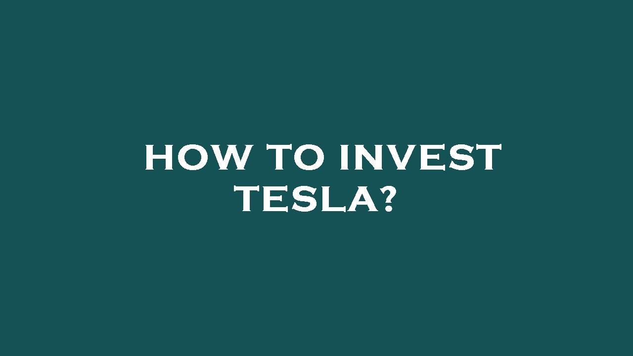 How to invest tesla? - YouTube
