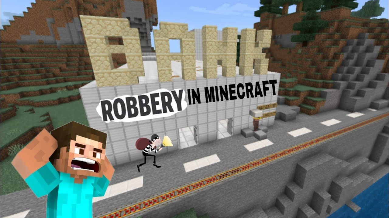 THE BIG BANK ROBBERY IN MINECRAFT FULL VIDEO - YouTube