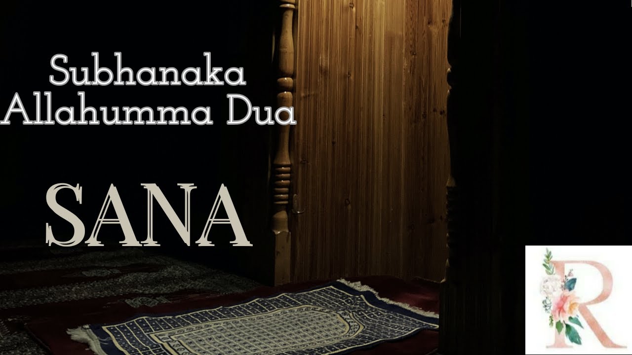 Subhanaka Allahumma Dua with Meaning || ENGLISH - YouTube