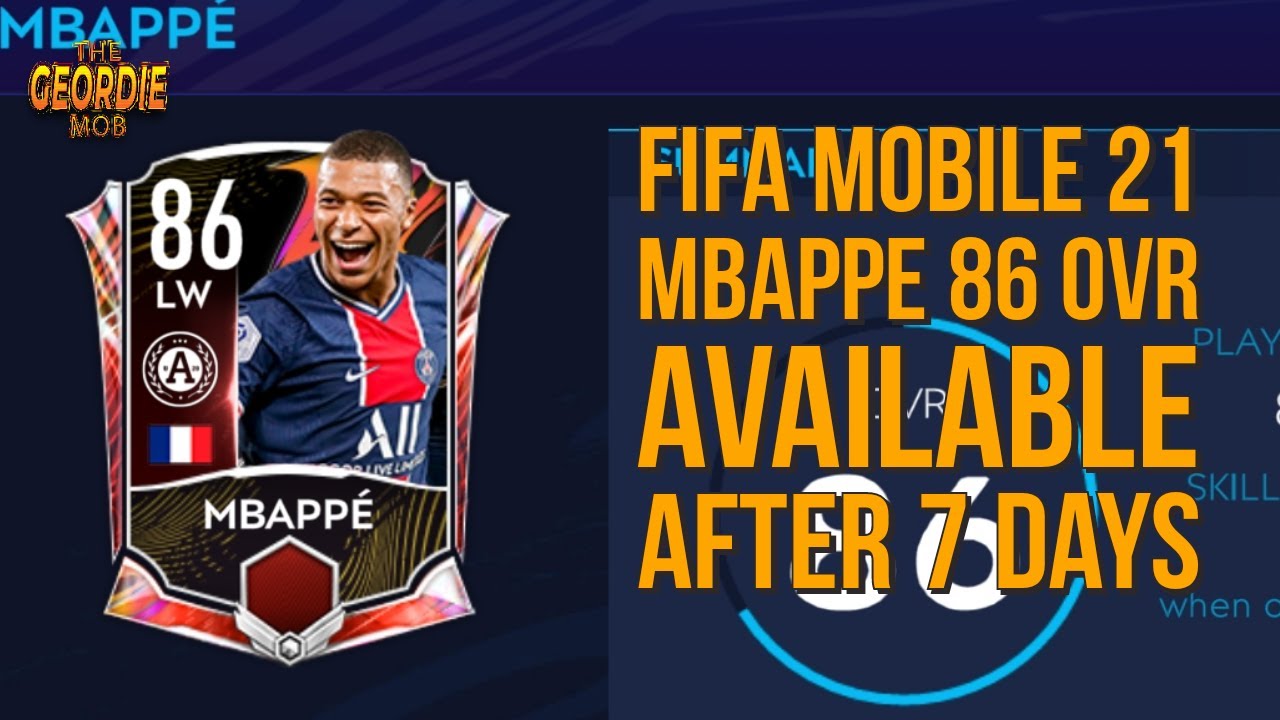 FIFA MOBILE 21 | MBAPPE 86 OVR AVAILABLE AFTER 7 DAYS - YouTube