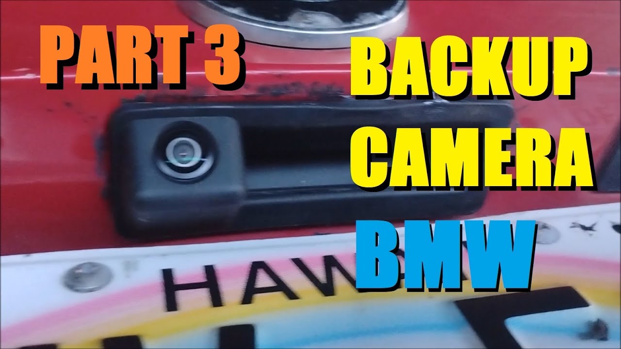 Backup Camera DIY Install Part 3 - BMW 128i E82 E88 E84 E90 E91 E92 E93 ...