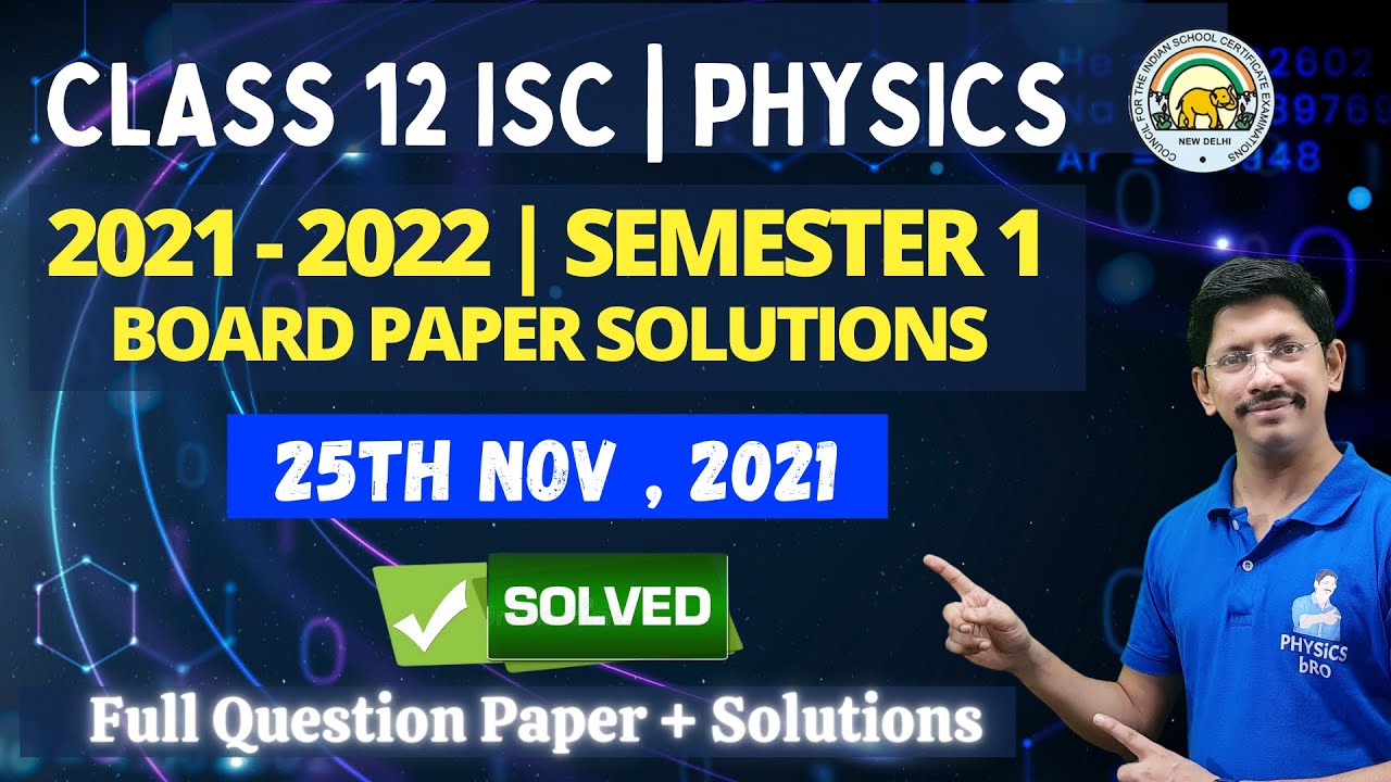 CLASS 12 ISC | PHYSICS BOARD QUESTION PAPER | SEMESTER 1 | 2021-2022 ...