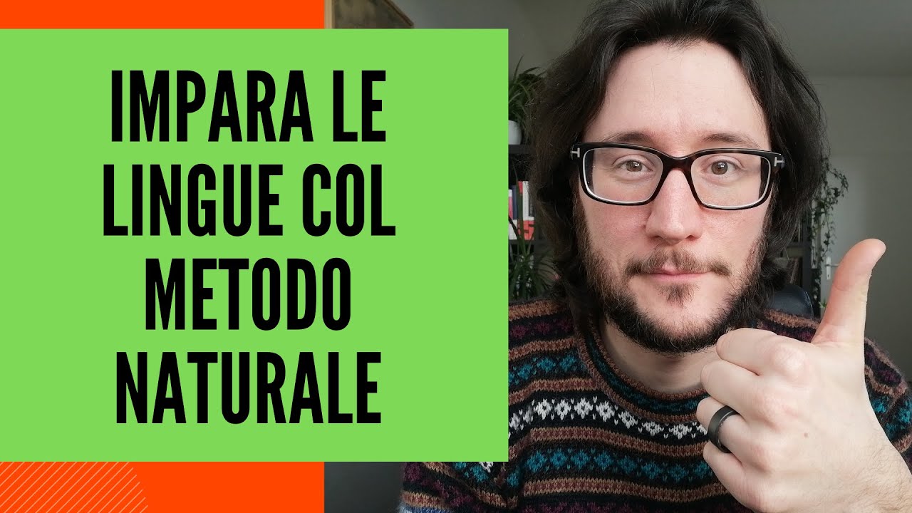 IMPARARE LE LINGUE CON IL METODO NATURALE - YouTube