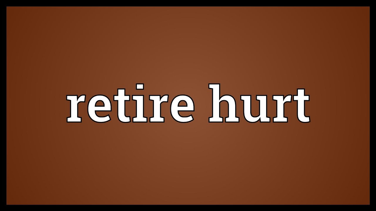 Retire hurt Meaning - YouTube