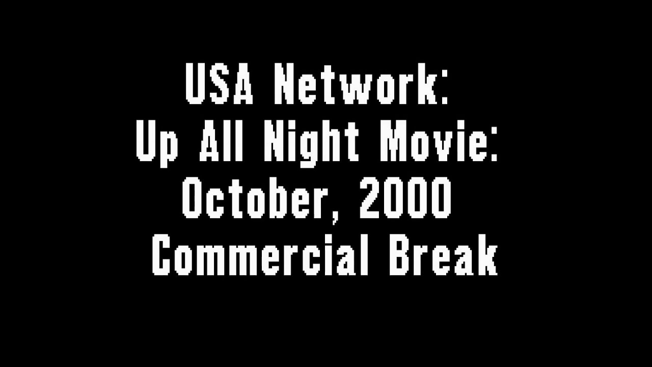USA Network: Up All Night Movie: October, 2000 Commercial Break - YouTube