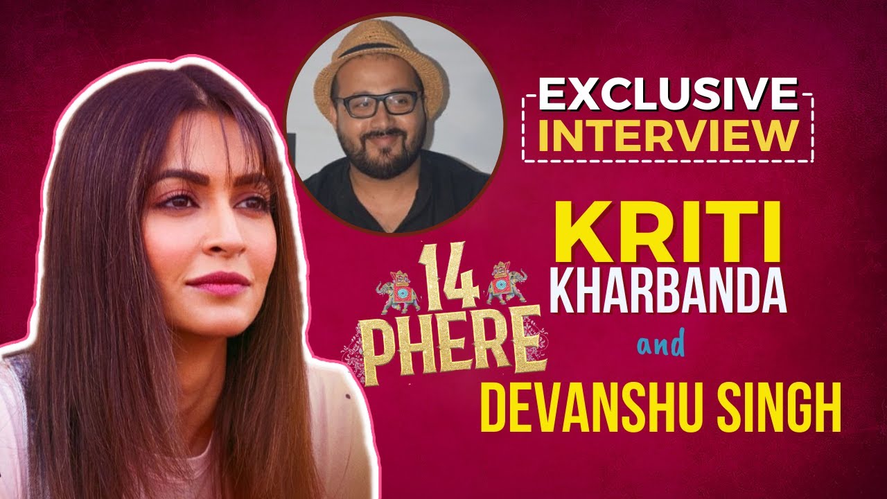 Kriti Kharbanda and Devanshu Singh on 14 PHERE | Vikrant Massey | Kriti on DATING Pulkit Samrat ...