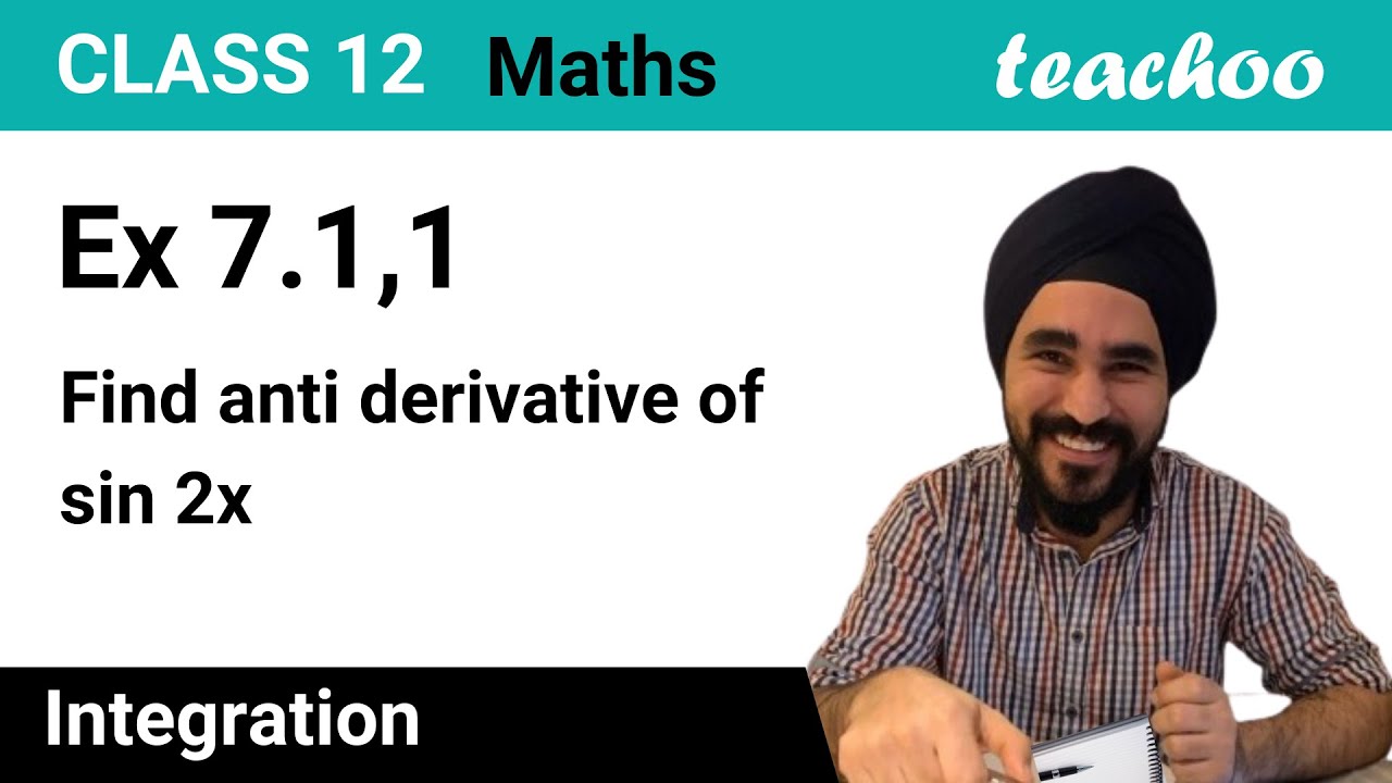 Ex 7.1, 1 Class 12 Maths - Find anti-derivative of sin 2x - Chapter 7 ...