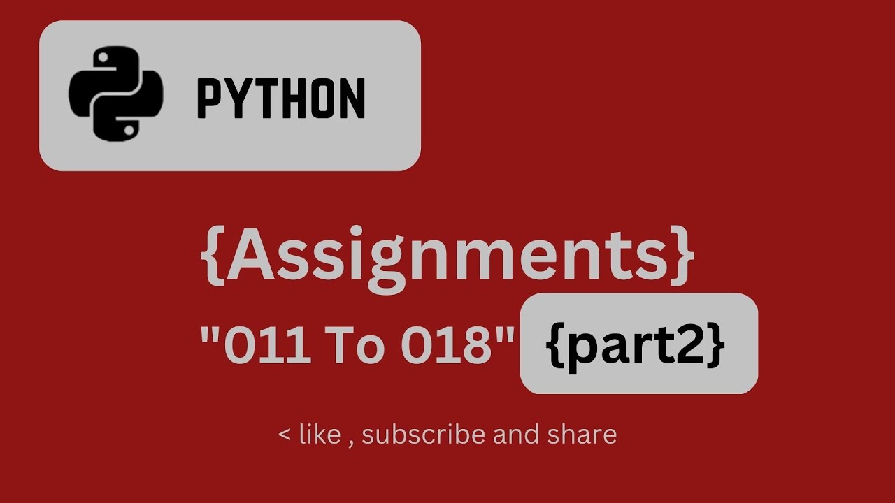 حل تكليفات الزيرو ويب سكول بايثون (Python 011 TO 018) part 2 - YouTube