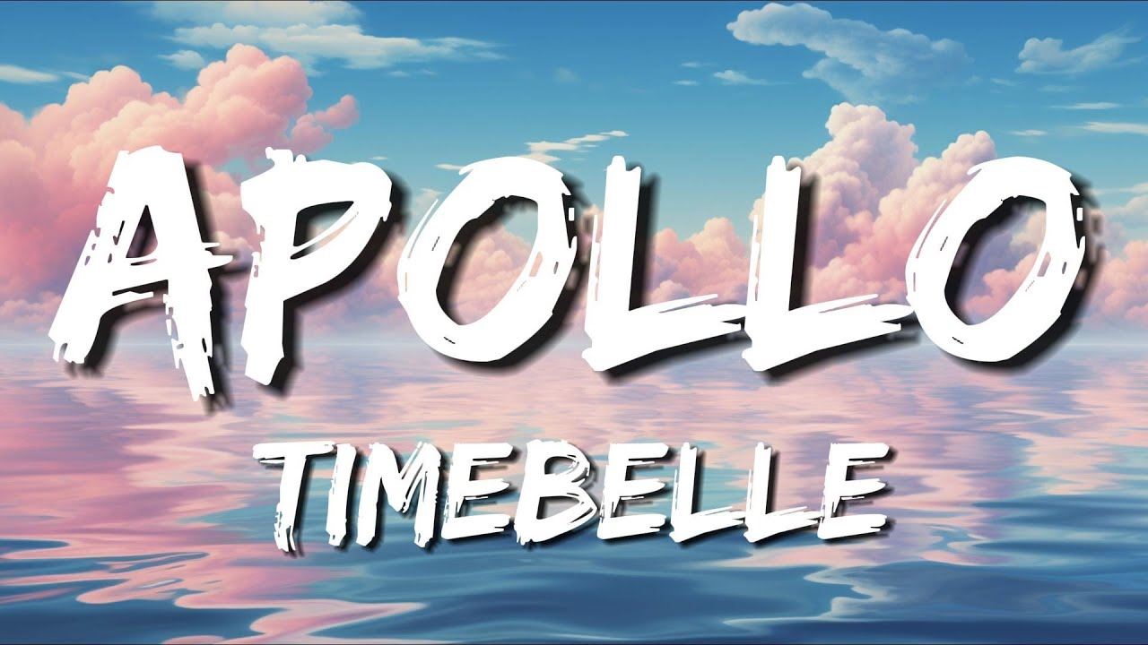 Timebelle - Apollo (Lyrics) - YouTube