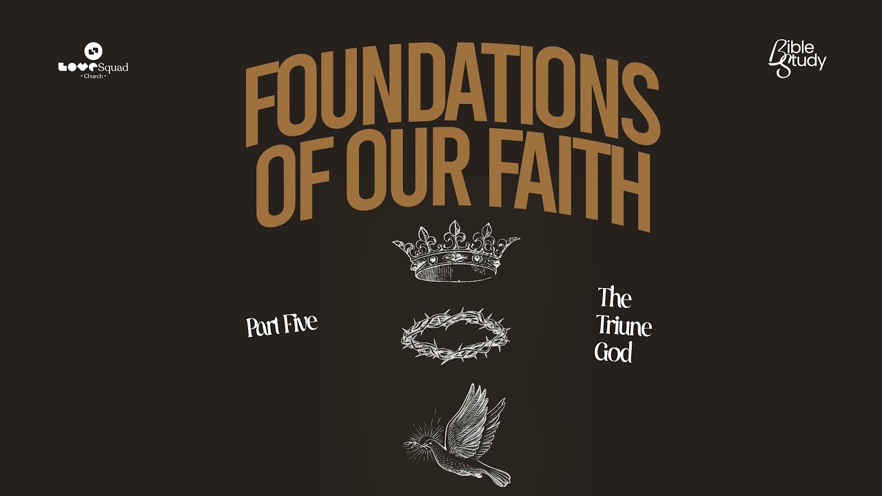 BIBLE STUDY || FOUNDATIONS OF OUR FAITH || PART 5 || KNOWING GOD - YouTube