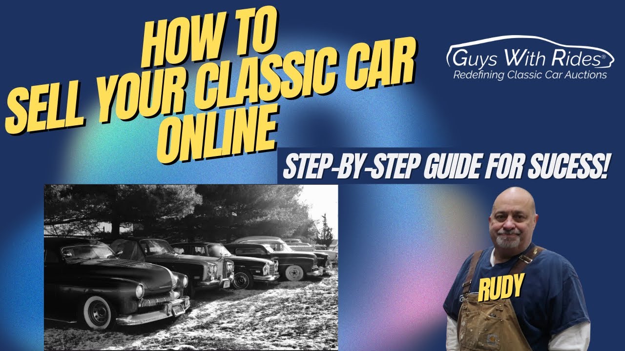 How to Sell Your Classic Car Online (Step-by-Step Guide) - YouTube