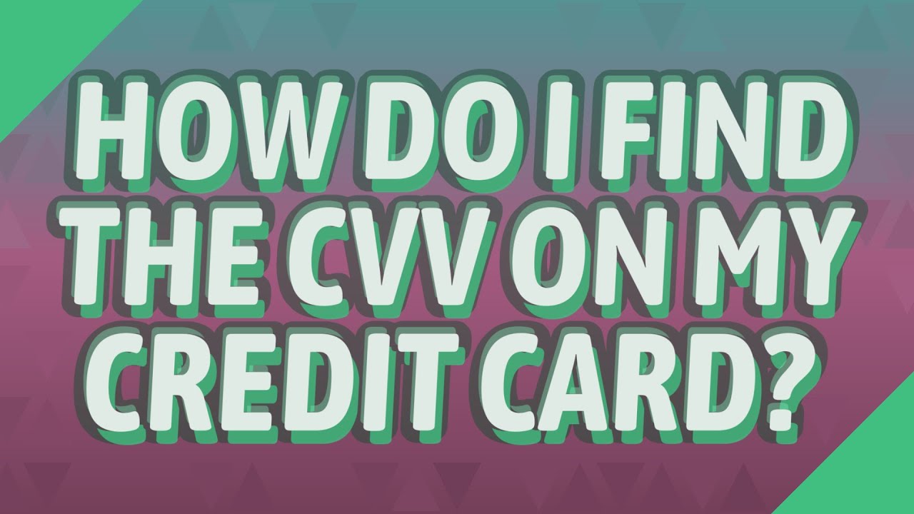 How do I find the CVV on my credit card? - YouTube