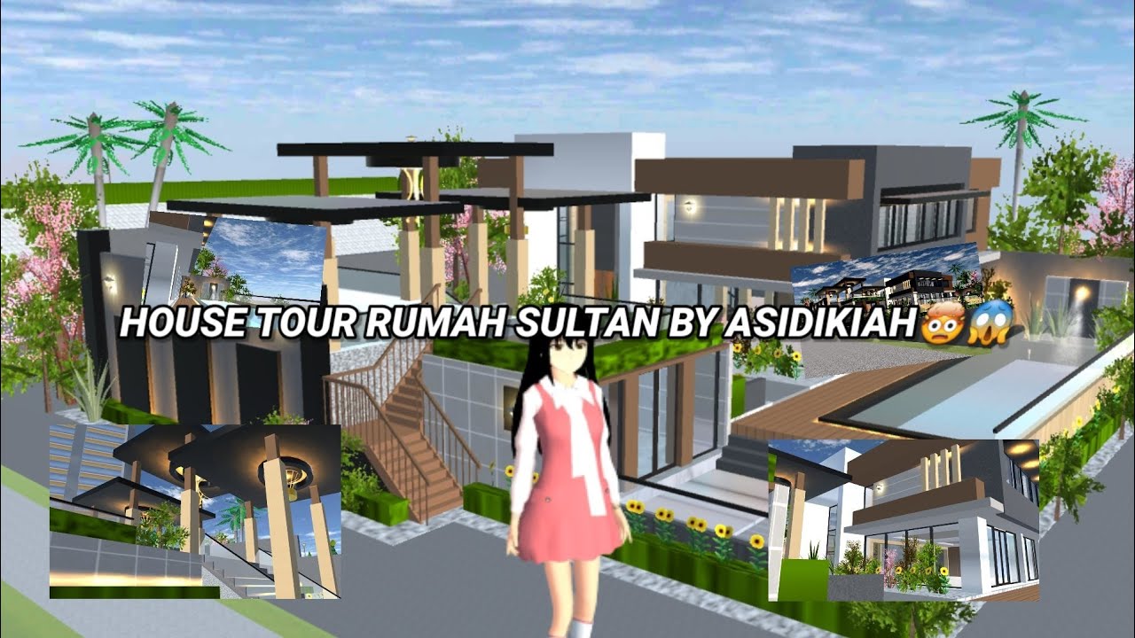 HOUSE TOUR RUMAH SULTAN || ID DI DESKRIPSI || SAKURA SCHOOL SIMULATOR - YouTube