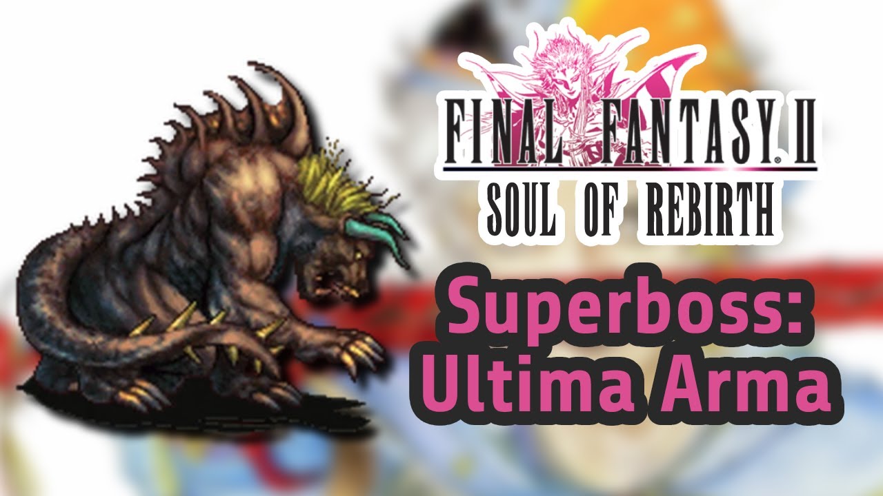 Final Fantasy II - Soul of Rebirth (PSP): Ultima Arma (superboss) - YouTube