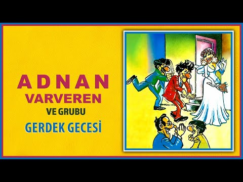 Adnan Varveren Ve Grubu - Gerdek Gecesi