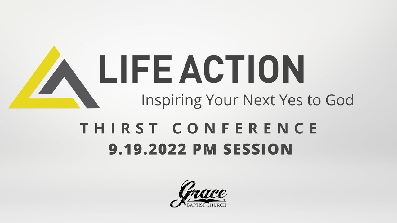 LIFE ACTION | THIRST CONFERENCE | 9.19.22 - YouTube