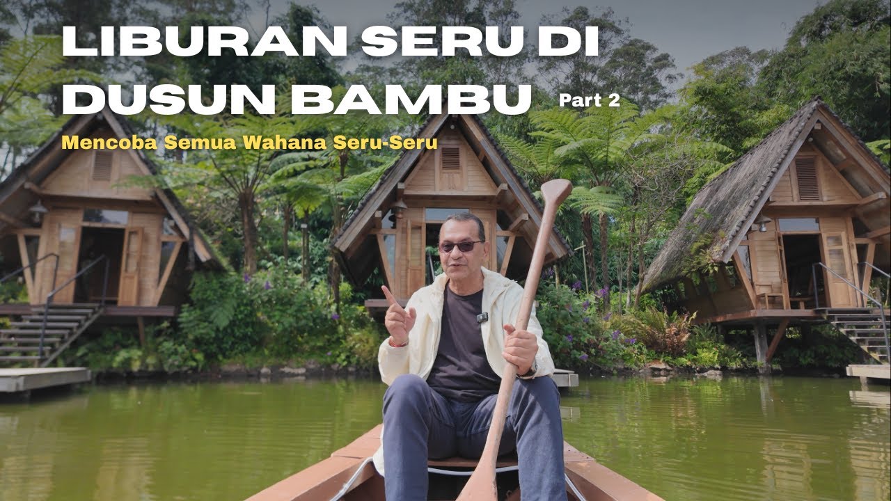 Full Keseruan Dusun Bambu Part 2 | Panahan, Main Perahu & Balap Gokart ...