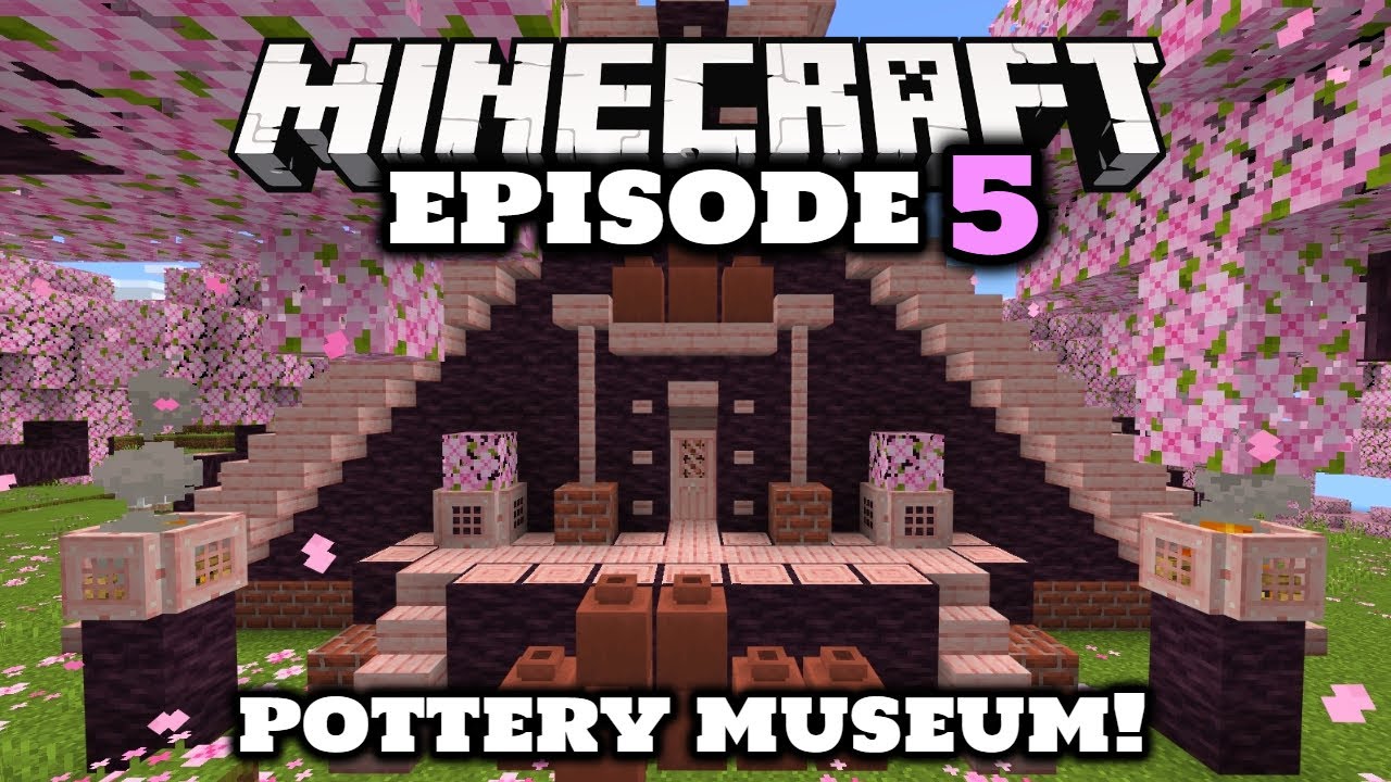 Building My Pottery Museum! - Minecraft Survival Let's Play Episode 5 ...