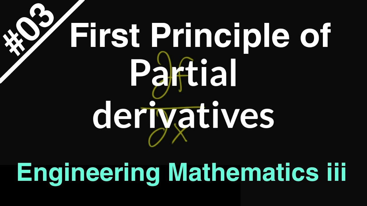 First principle of Partial Derivatives I Engineering Mathematics iii I ...