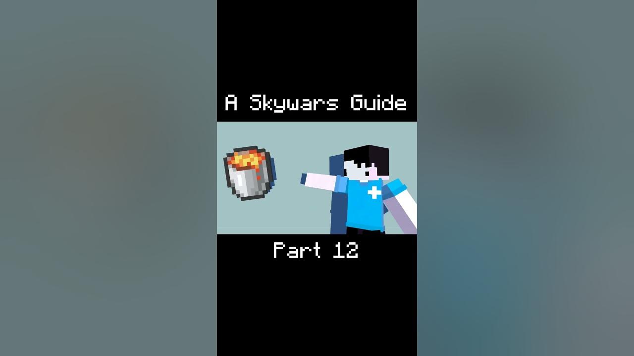 A Skywars GUIDE (Part 12) - YouTube