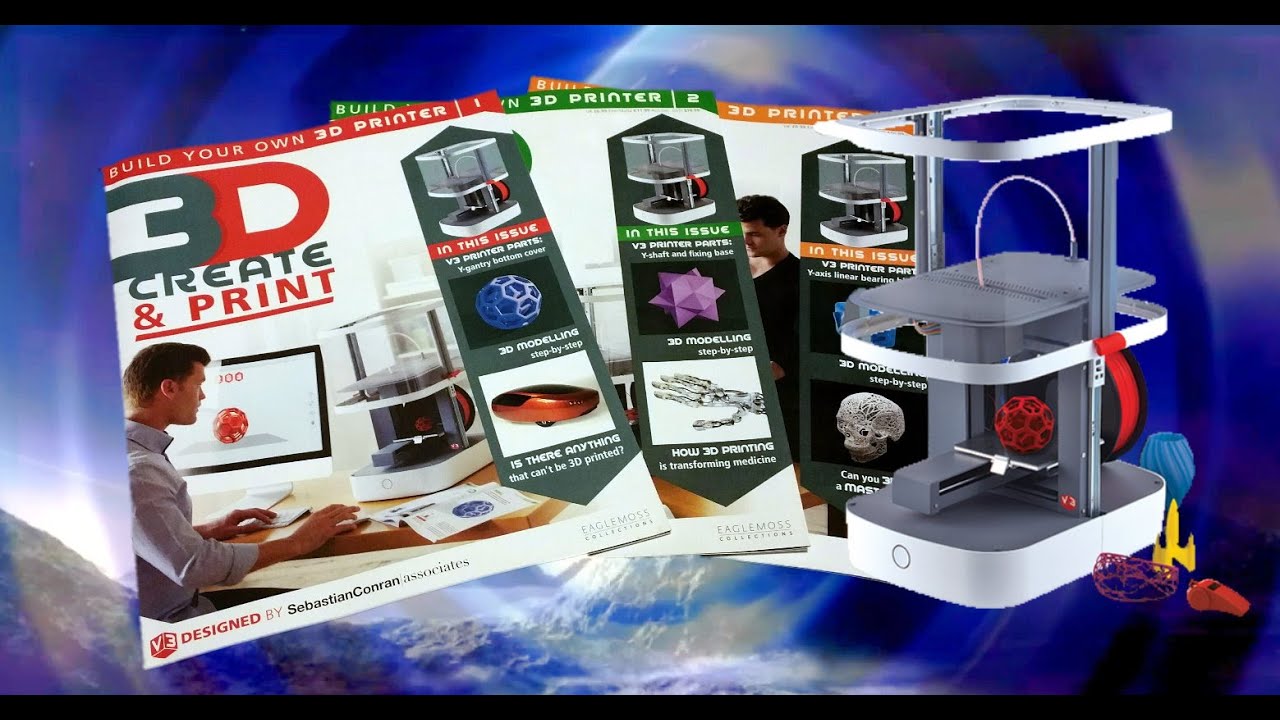 Build Your Own 3D Printer, Editions 1 - 3 Review ( V3 , Eaglemoss ...