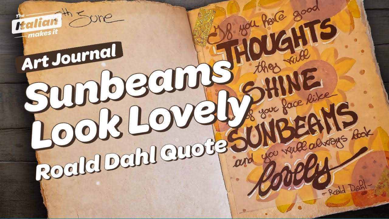 Art Journal - Sunbeams Roald Dahl Quote - YouTube