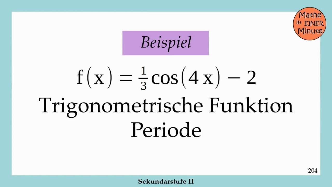 204 - Periode einer trigonometrischen Funktion 2 - Beispiel - Mathe in ...