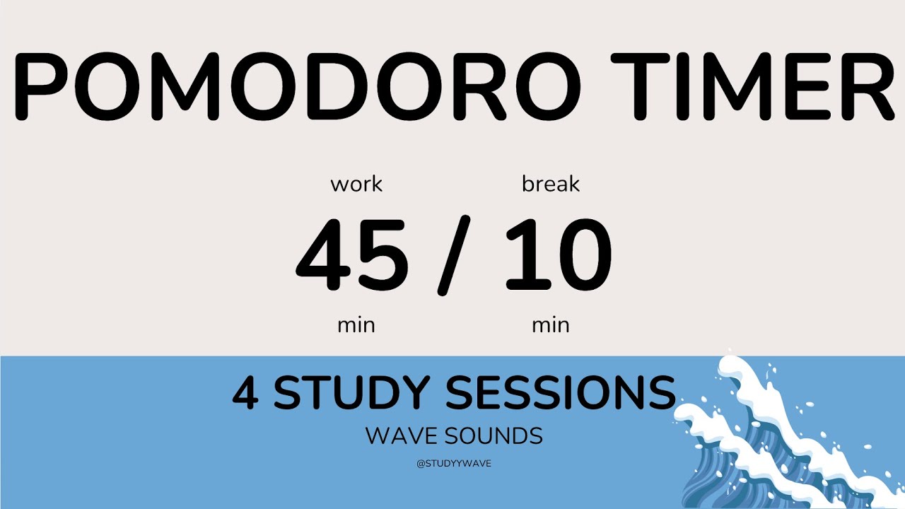 45 / 10 Pomodoro Timer || Wave sounds - Deep focus - Study countdown ...