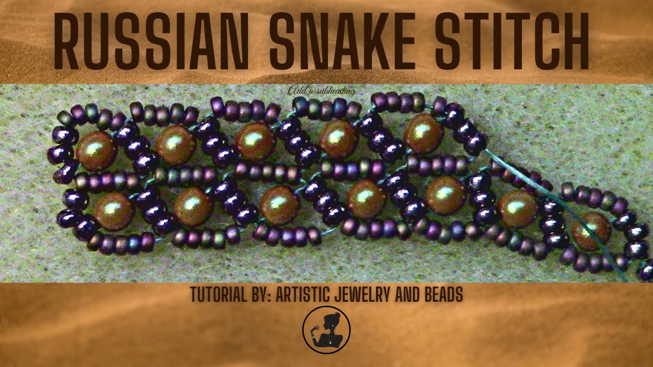 Russian Snake Stitch-Back to Basics - YouTube