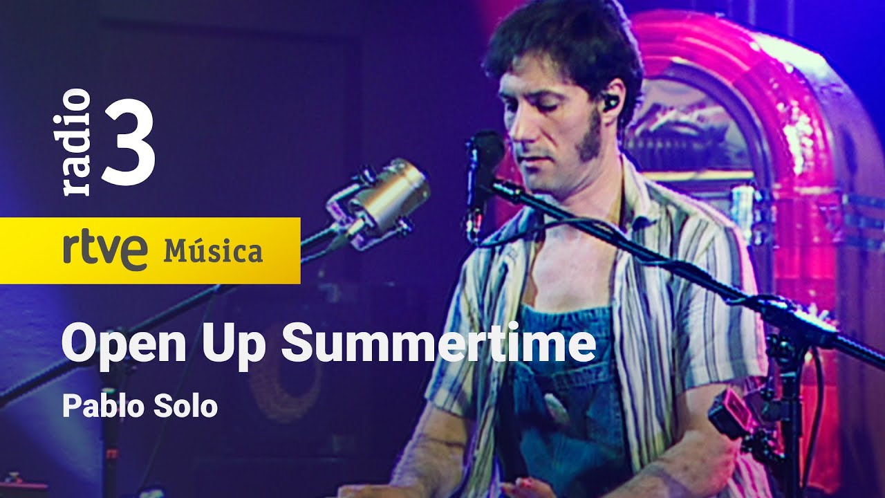 Pablo Solo - “Open Up Summertime” | Conciertos de Radio 3 (2023) - YouTube