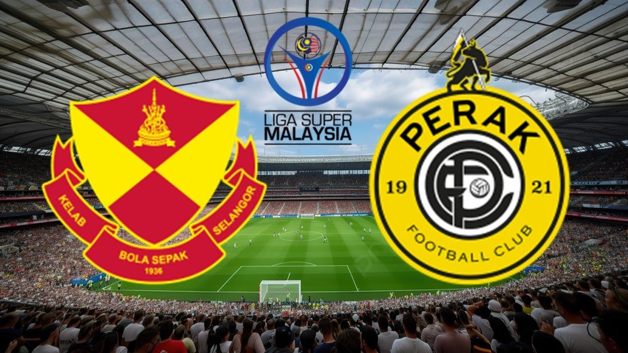 SELANGOR FC Vs PERAK FC - YouTube