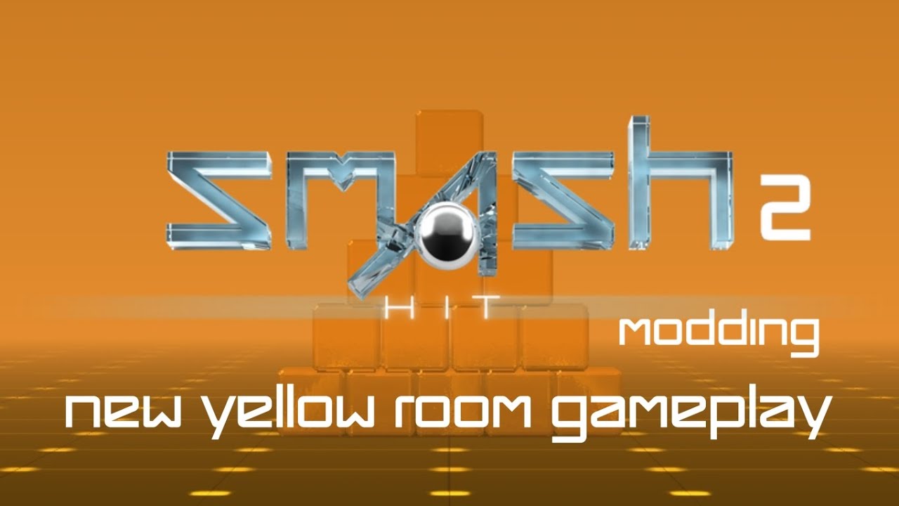 Smash Hit 2 Modding - New Yellow Room Gameplay - YouTube