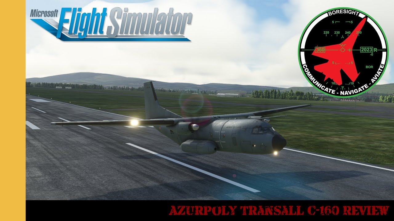 Azurpoly Transall C-160 Review | MSFS | Microsoft Flight Simulator ...