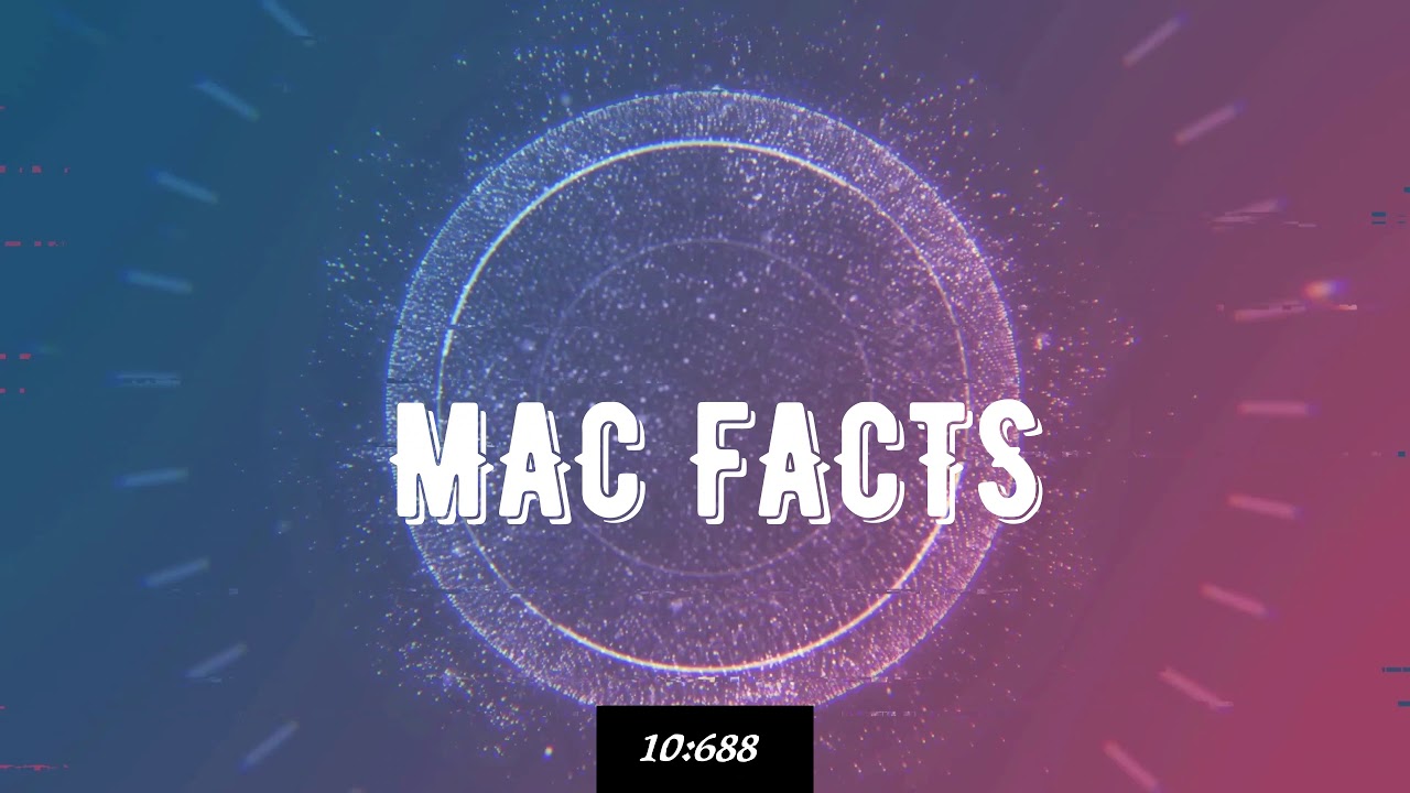 MAC FACTS INTRO - YouTube