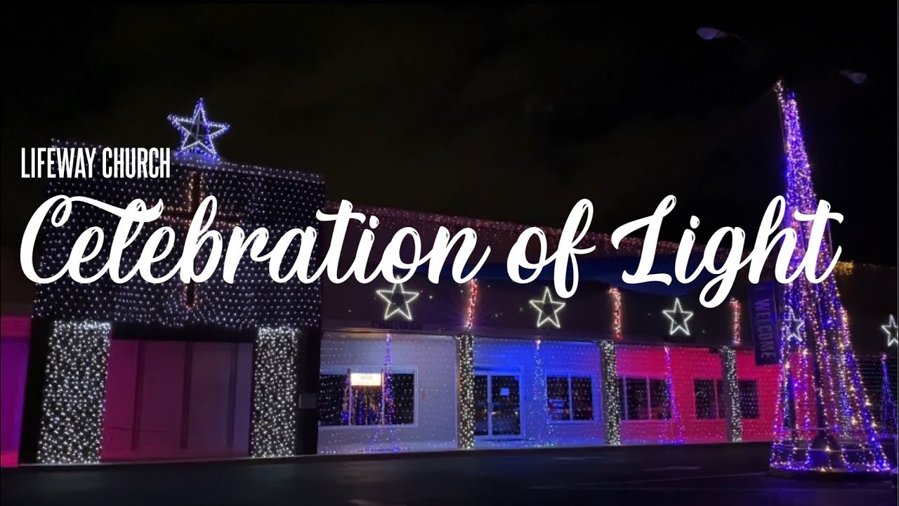 Celebration of Light at LifeWay Church - YouTube