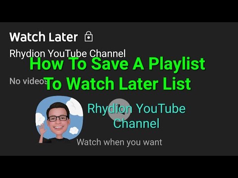 How To Save/Transfer A Playlist to Watch Later List. New 2021 Version ...