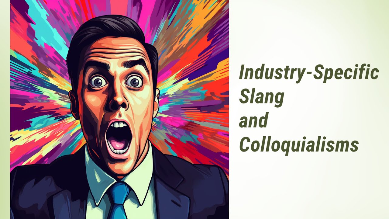 Decoding Jargon: Exploring Industry-Specific Slang and Colloquialisms ...