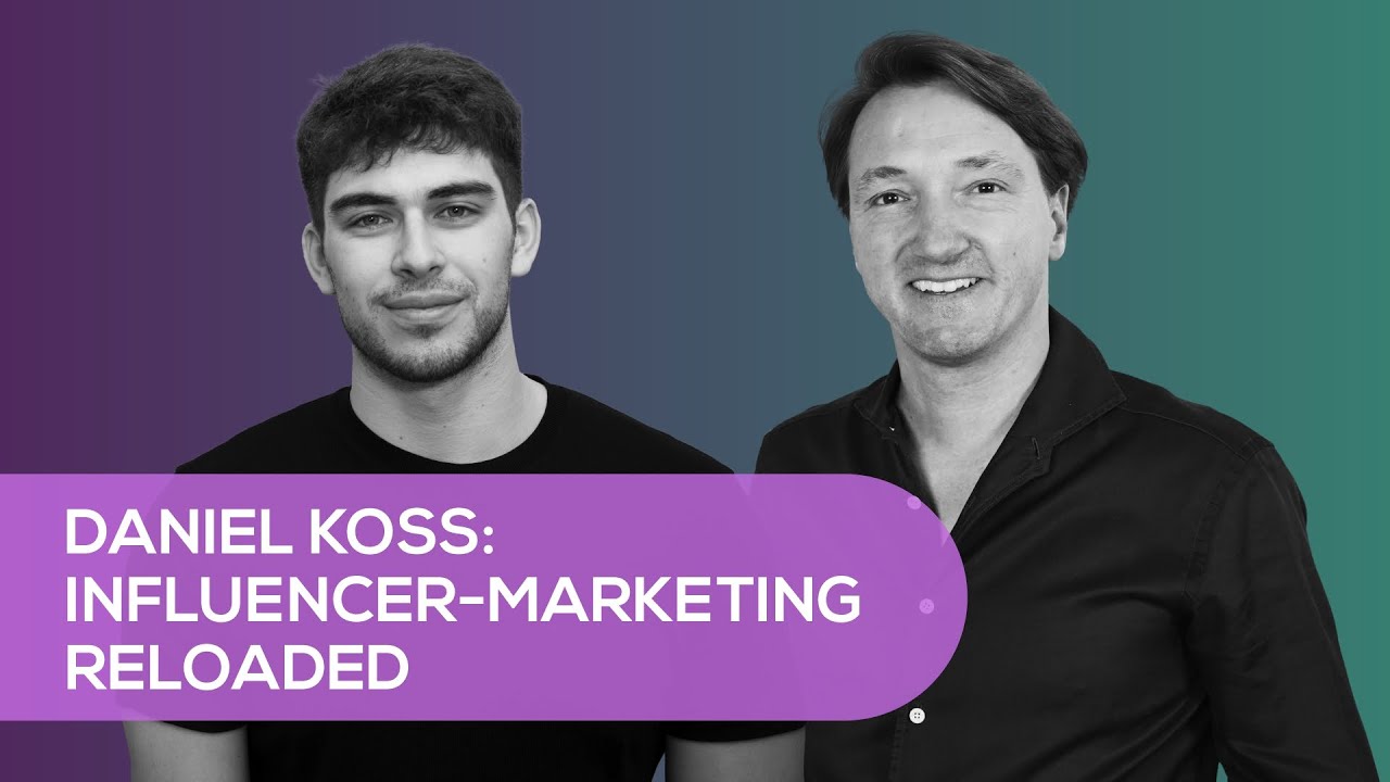 Daniel Koss: Influencer-Marketing Reloaded - YouTube