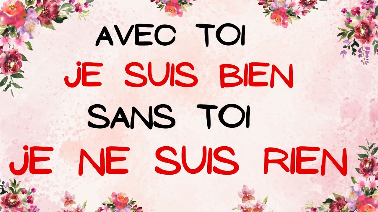 Avec toi, je suis bien, sans toi, je ne suis rien ️ Message d'amour ...