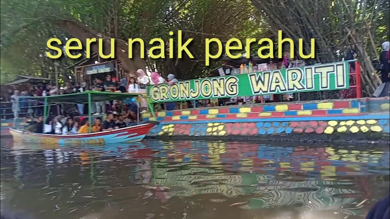 naik perahu seru di wisata gronjong wariti - YouTube