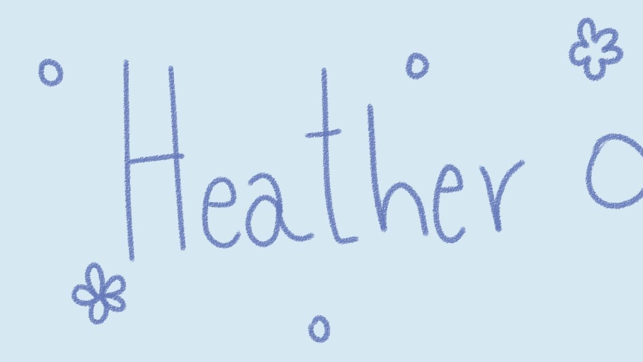 Heather- Animatic ((LEER DESCRIPCIÓN)) - YouTube