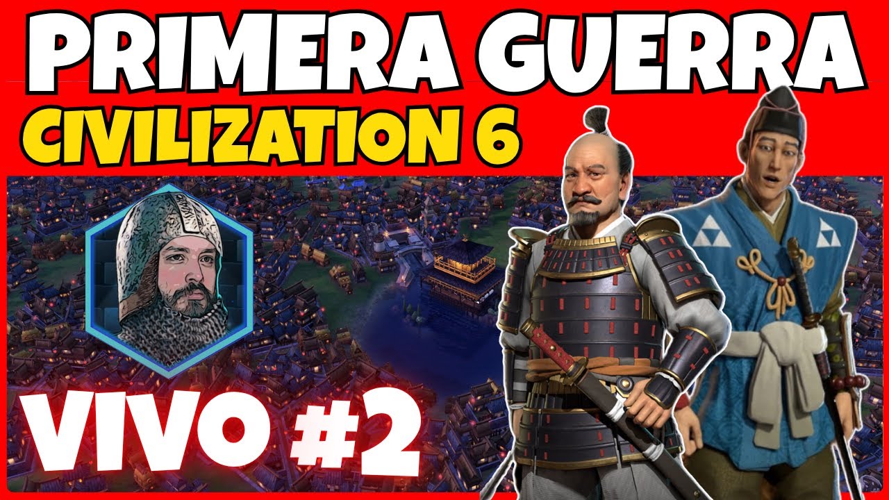 🔴CIVILIZATION 6 - TUTORIAL Y GAMEPLAY #2 en Vivo - YouTube