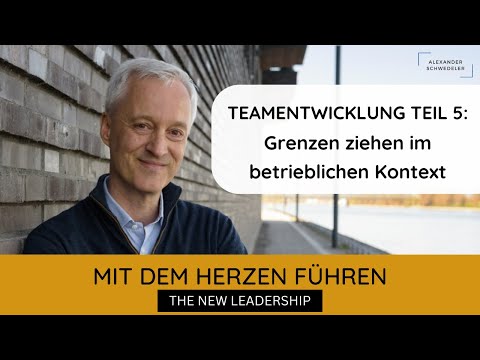 Teamentwicklung Teil 5: Grenzen ziehen im betrieblichen Kontext