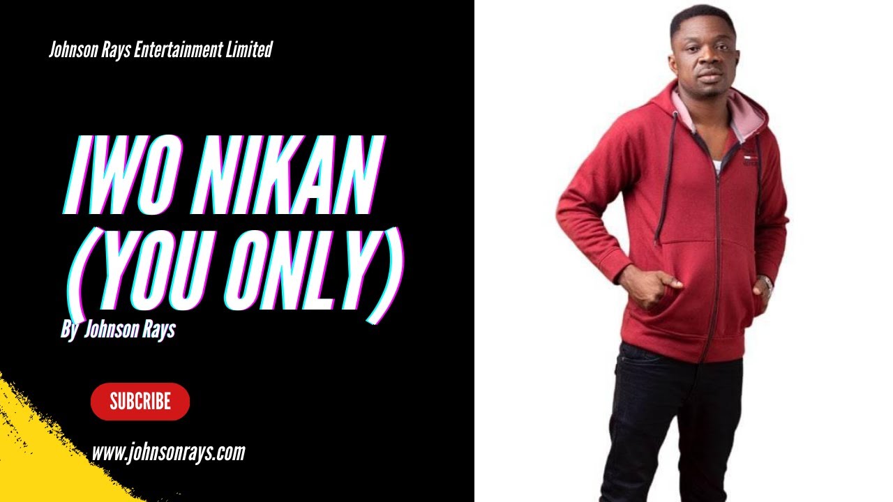Johnson Rays Iwo Nikan (Official Visualizer) - YouTube Music