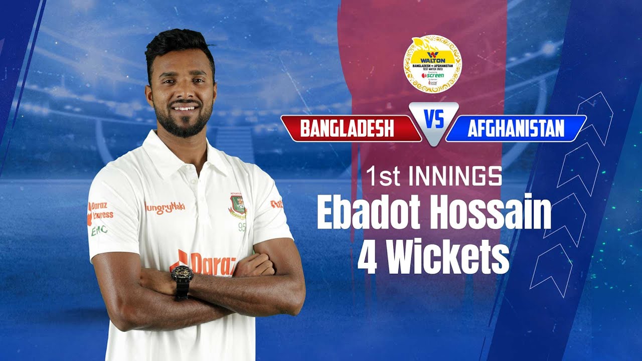 Ebadot Hossain's 4 Wickets Against Afghanistan || 1st Innings || Only ...