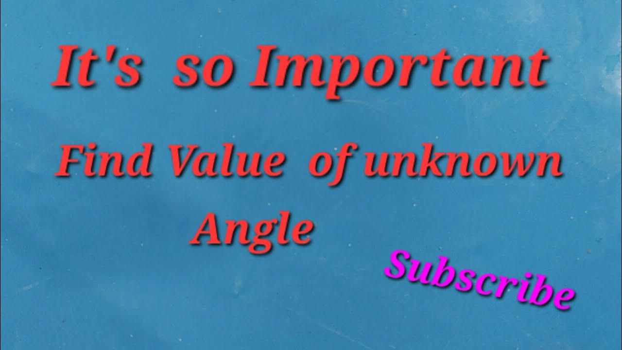 Let's learn to find value of unknown Angles with suitable properties # ...