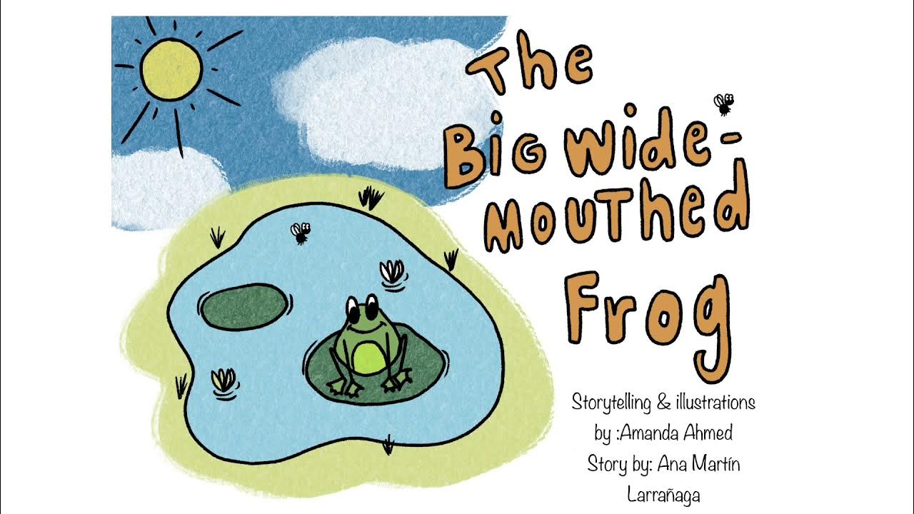 “The big wide-mouthed frog” storytelling by Amanda Ahmed - YouTube